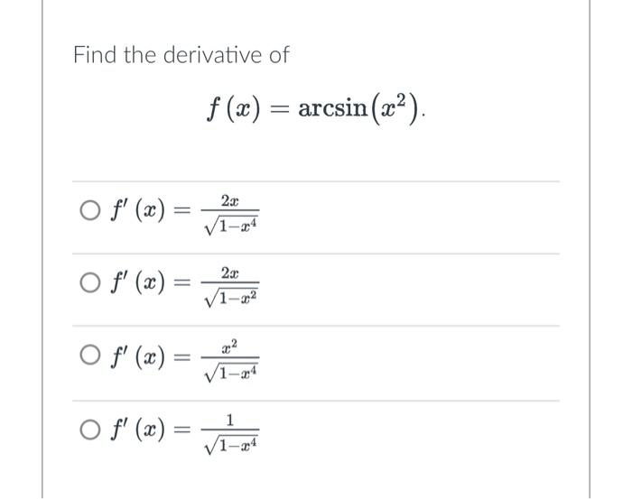 Solved Find The Derivative Of F X Arcsin X2