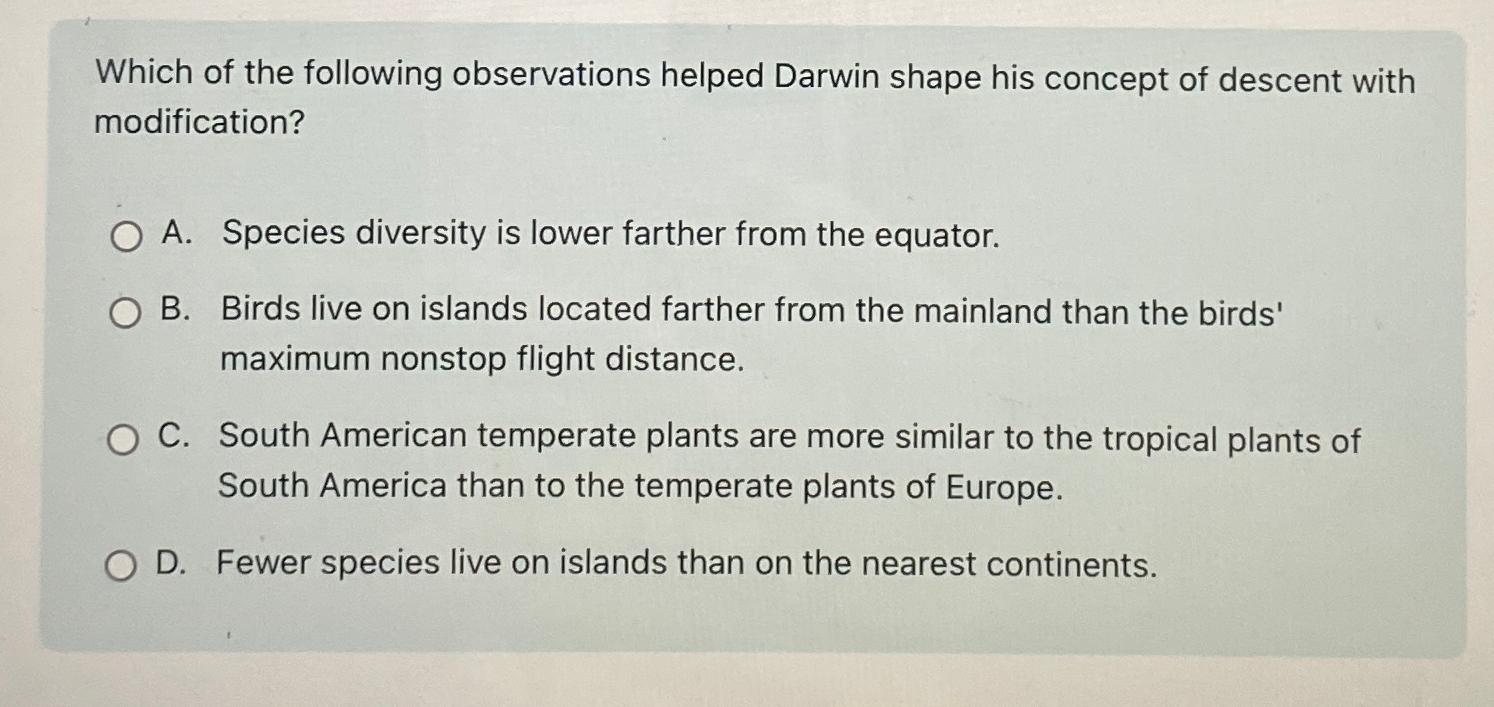 Solved Which of the following observations helped Darwin | Chegg.com