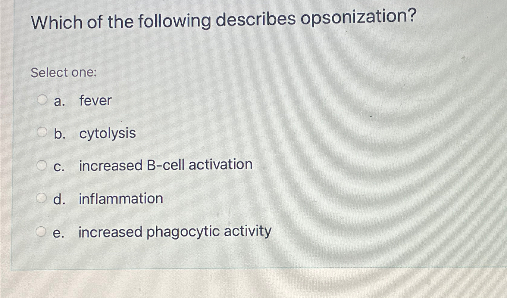 Which of the following describes opsonization?Select | Chegg.com