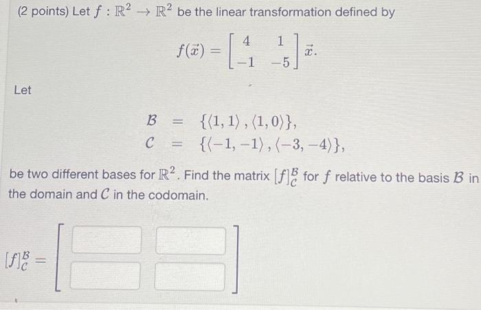 Solved (2 points) Let f:R2→R2 be the linear transformation | Chegg.com