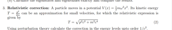 Solved Relativistic correction: A particle moves in a | Chegg.com