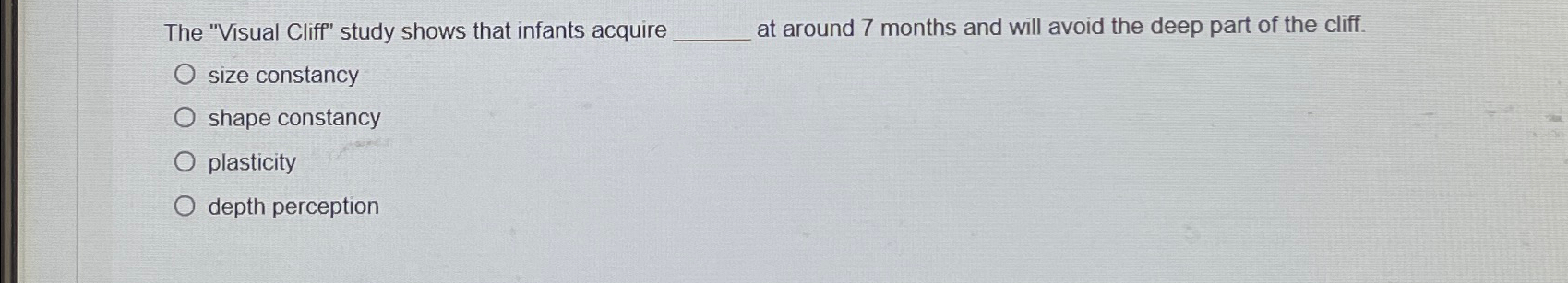 Solved The "Visual Cliff" study shows that infants acquire | Chegg.com