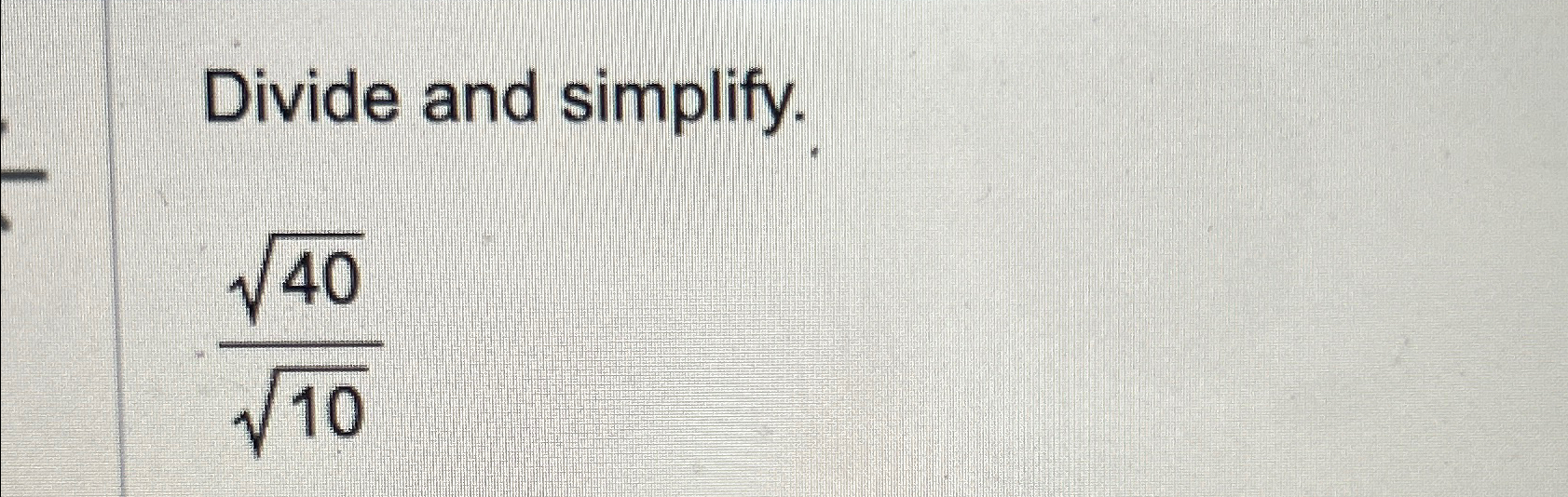 Solved Divide and simplify.402102 | Chegg.com