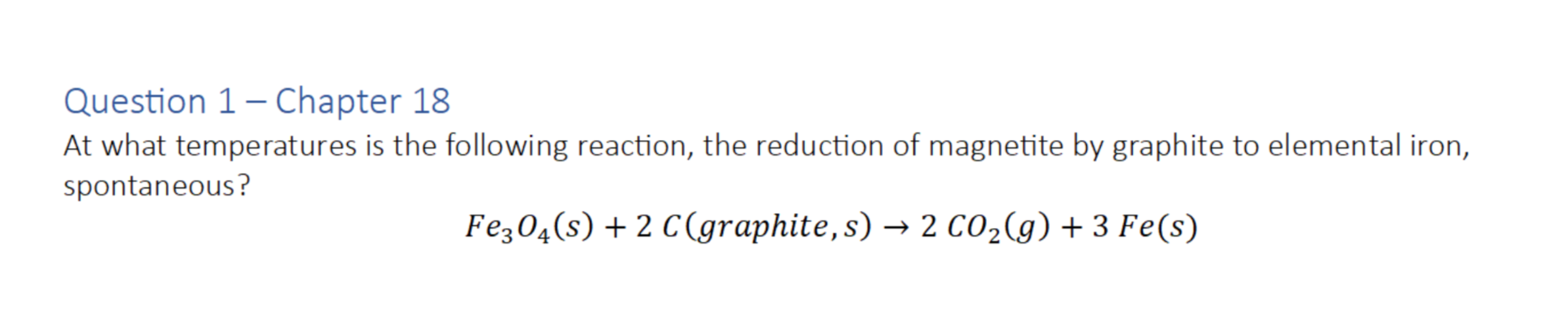 Solved Question 1 - ﻿Chapter 18At what temperatures is the | Chegg.com