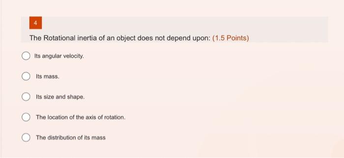 Solved The Rotational inertia of an object does not depend | Chegg.com