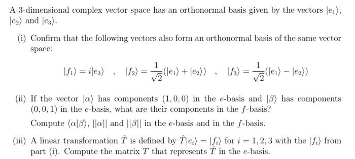 Solved A 3-dimensional complex vector space has an | Chegg.com