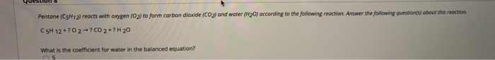 Solved about this reaction Pentane (C5H12) reacts with | Chegg.com