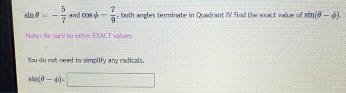 Solved sinθ=−75 and cosϕ=97, both angles terminate in | Chegg.com