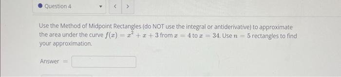 Solved Use the Method of Midpoint Rectangles (do NOT use the | Chegg.com
