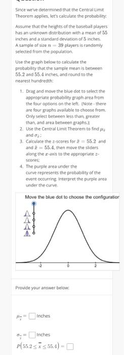 Solved Since weve determined that the Central Limit Theorem | Chegg.com