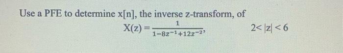 Solved Use a Partial Fraction Expansion (PFE) to determine | Chegg.com