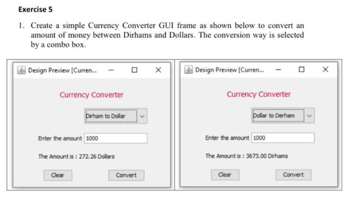 Solved Exercise 5 1. Create a simple Currency Converter GUI | Chegg.com