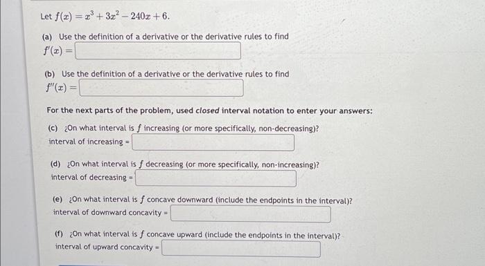 Solved Let f(x)=x3+3x2−240x+6. (a) Use the definition of a | Chegg.com