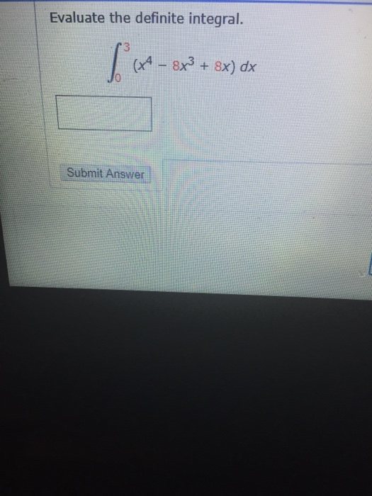 Solved Evaluate the definite integral. 13 La (X4 – 8X3 + 8x) | Chegg.com