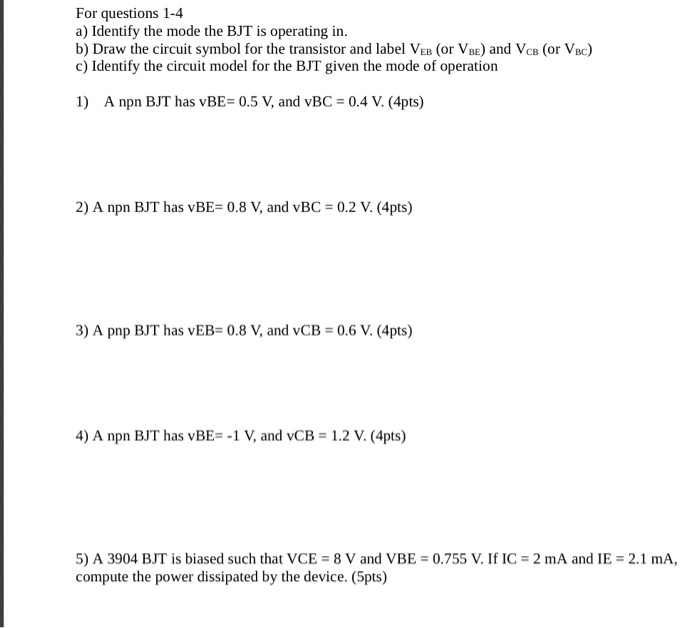 Solved For questions 1-4 a) Identify the mode the BJT is | Chegg.com