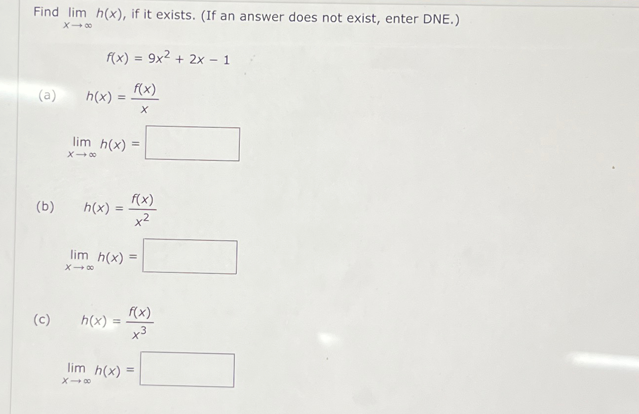 Solved Find limx→∞h(x), ﻿if it exists. (If an answer does | Chegg.com