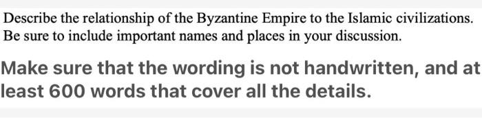 Solved Describe the relationship of the Byzantine Empire to | Chegg.com