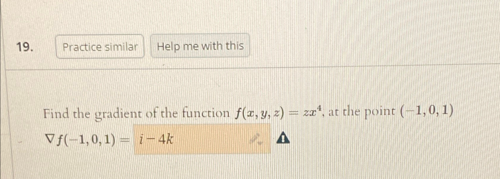 Solved Find the gradient of the function f(x,y,z)=zx4, ﻿at | Chegg.com