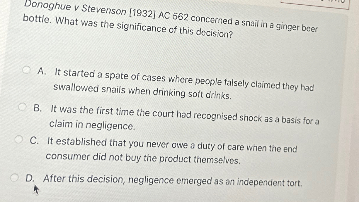 Solved Donoghue v ﻿Stevenson [1932] ﻿AC 562 ﻿concerned a | Chegg.com