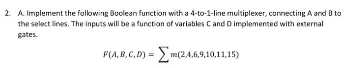 Solved 2 A Implement The Following Boolean Function With A