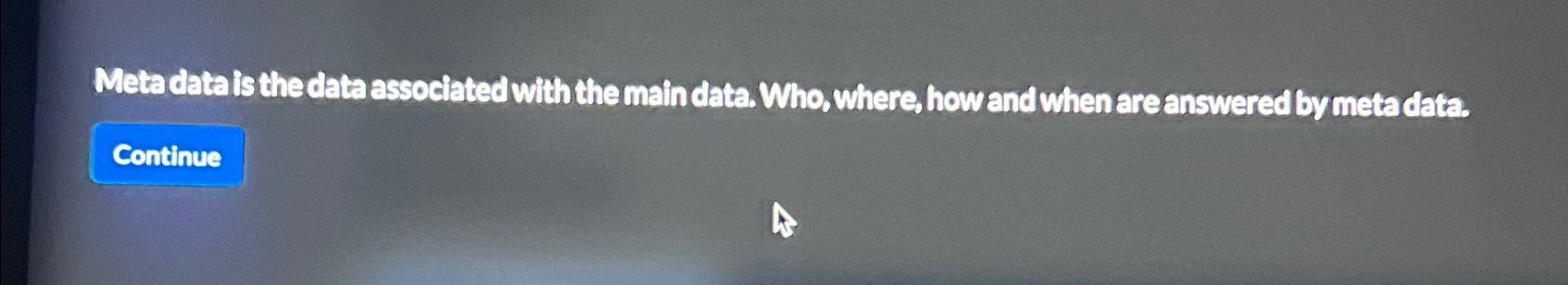 Solved Meta data is the data associated with the main data. | Chegg.com
