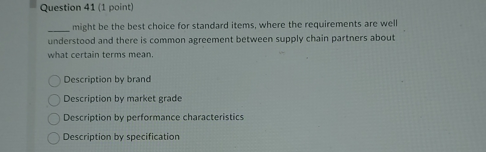 Solved Question 41 (1 ﻿point)might be the best choice for | Chegg.com
