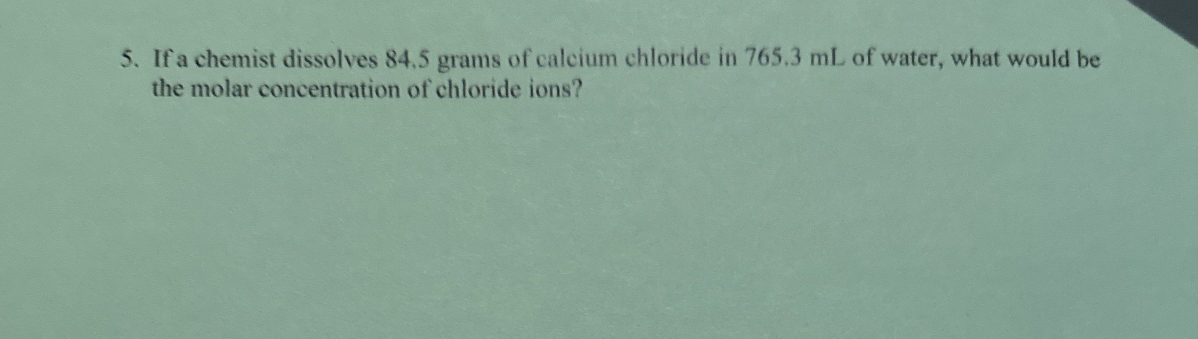 Solved If a chemist dissolves 84.5 ﻿grams of calcium | Chegg.com