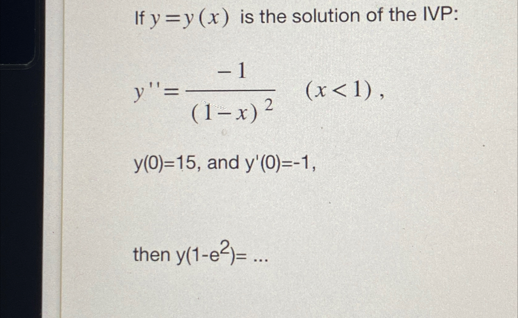 Solved If y=y(x) ﻿is the solution of the IVP:)