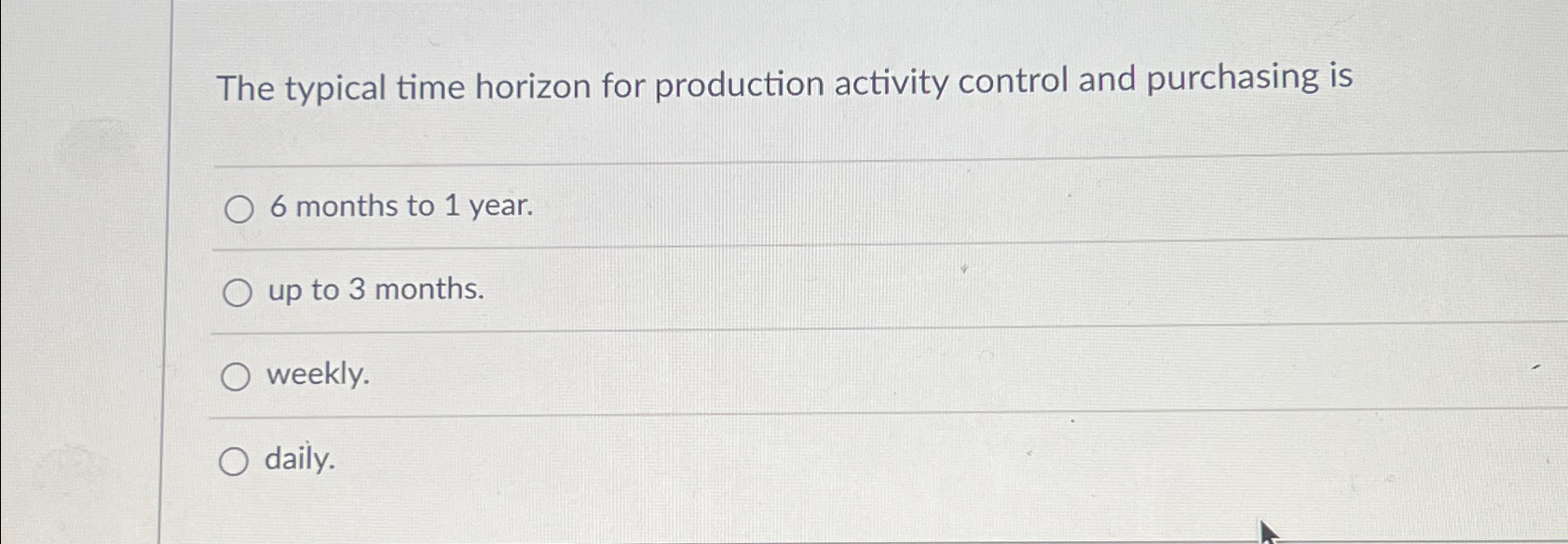 Solved The typical time horizon for production activity | Chegg.com