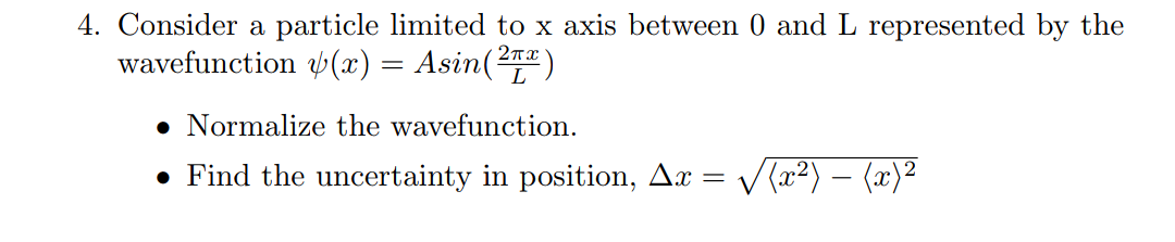 Solved Consider a particle limited to x ﻿axis between 0 ﻿and | Chegg.com