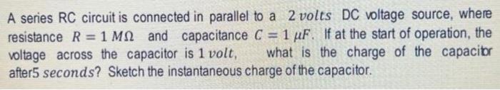 Solved A series RC circuit is connected in parallel to a 2 | Chegg.com