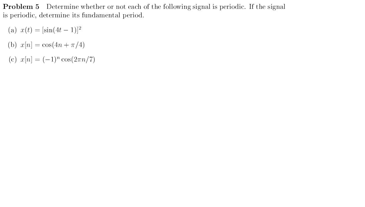 Solved Determine whether or not each of the following signal | Chegg.com