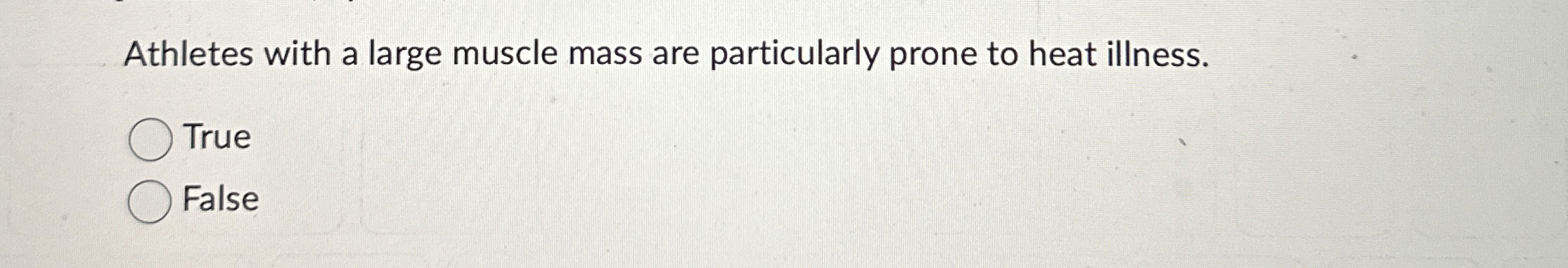 Solved Athletes with a large muscle mass are particularly | Chegg.com