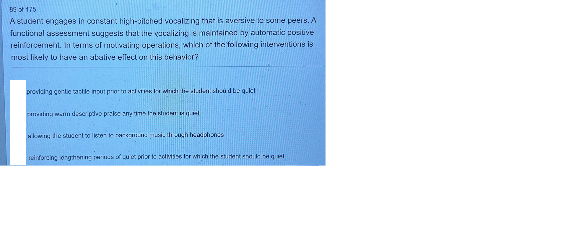 Solved 89 ﻿of 175A student engages in constant high-pitched | Chegg.com