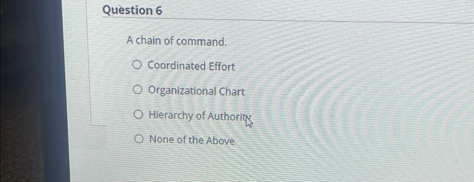 Solved Question 6A chain of command.Coordinated | Chegg.com