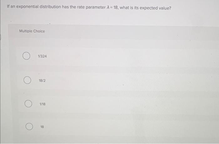 Solved If an exponential distribution has the rate parameter | Chegg.com