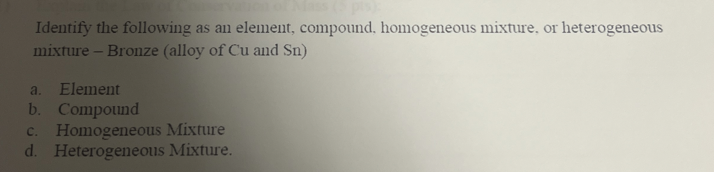 Solved Identify the following as an element, compound, | Chegg.com