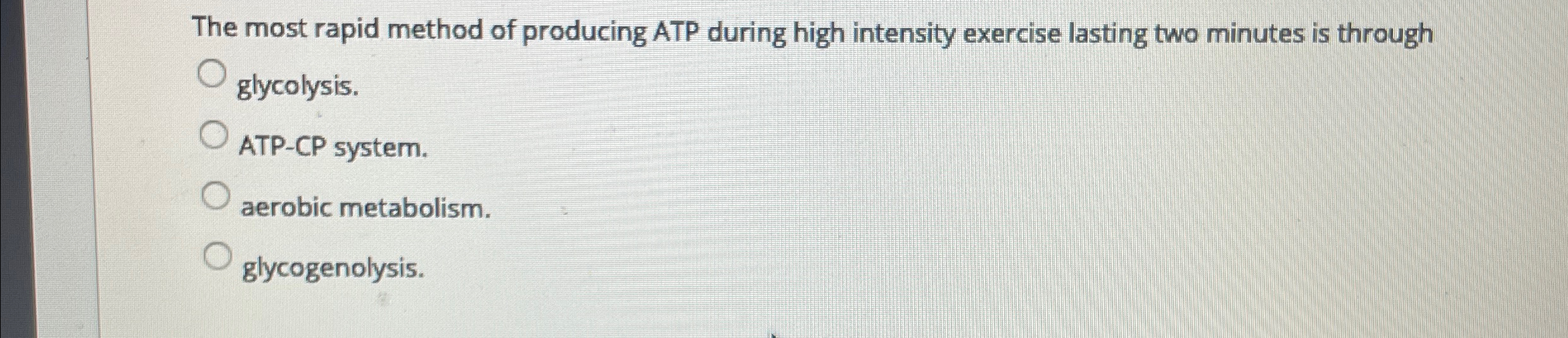 Solved The most rapid method of producing ATP during high | Chegg.com