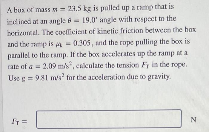 Solved a A box of mass m = 23.5 kg is pulled up a ramp that | Chegg.com