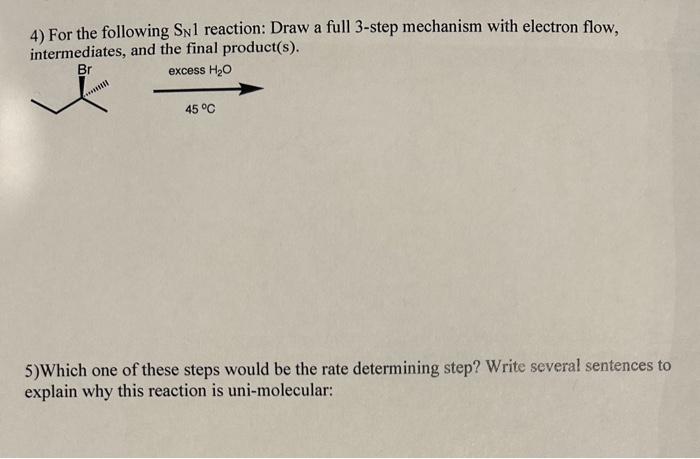 Solved 4) For the following SN1 reaction: Draw a full 3-step | Chegg.com