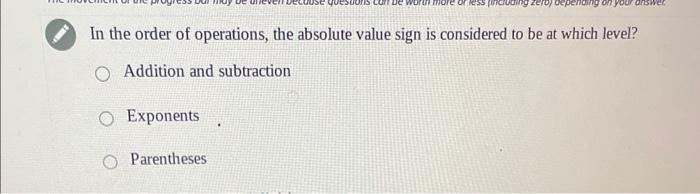 Solved In the order of operations, the absolute value sign | Chegg.com