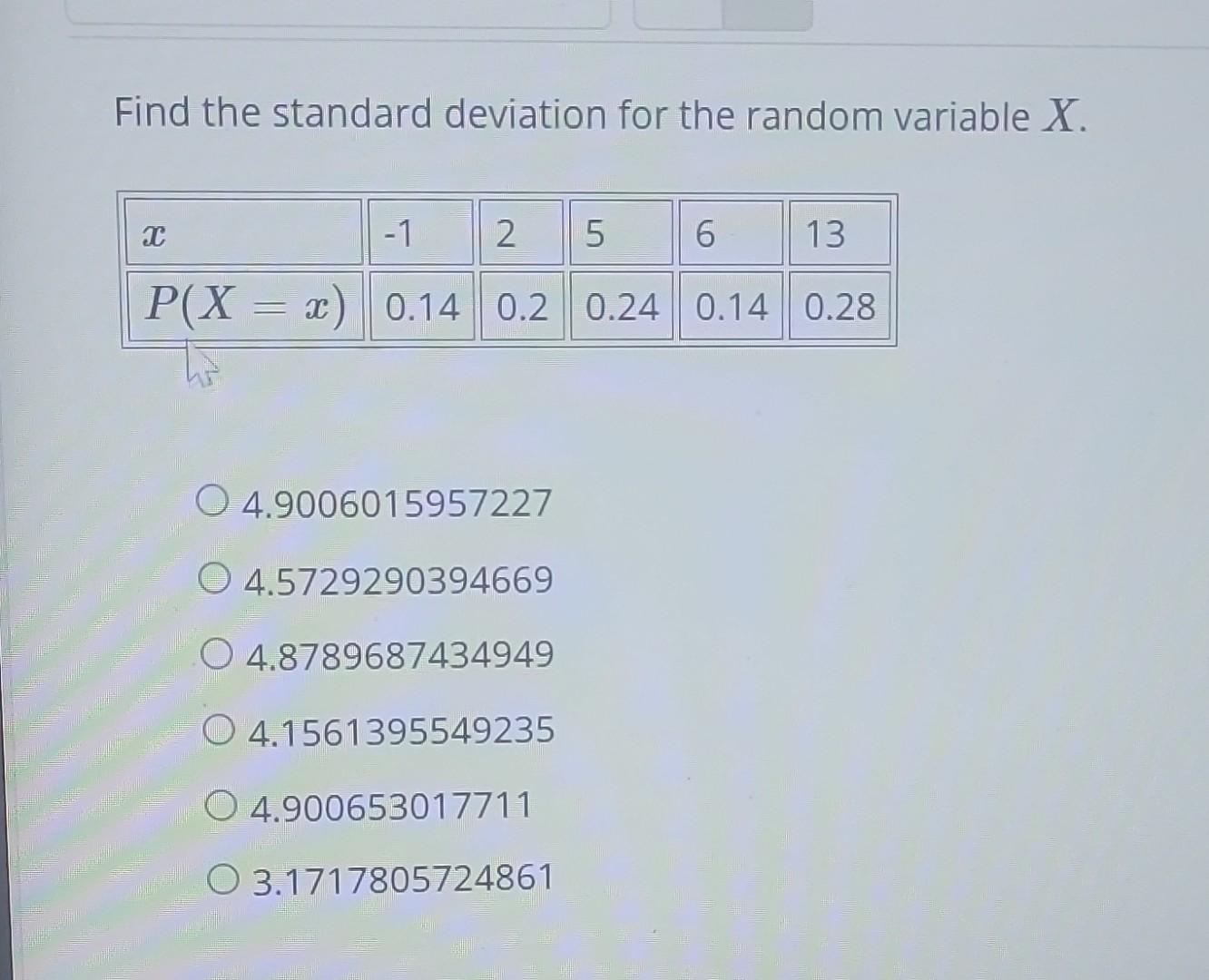 Solved Find the standard deviation for the random variable | Chegg.com