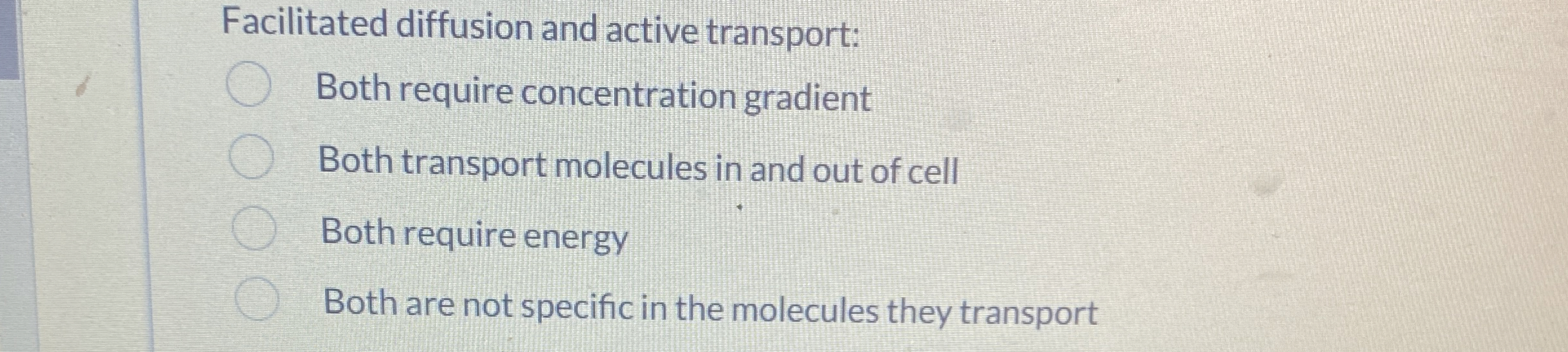 Solved Facilitated diffusion and active transport:Both | Chegg.com