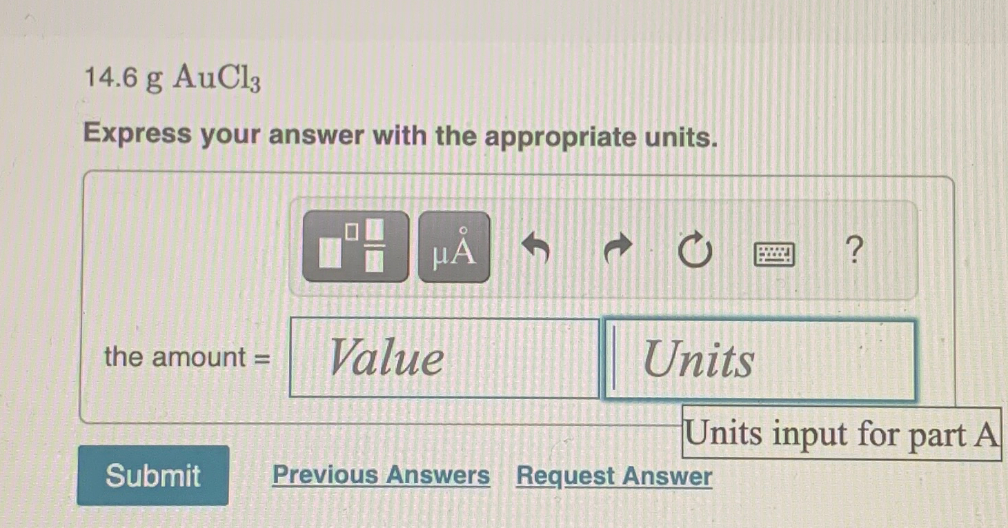 Solved 14.6gAuCl3Express your answer with the appropriate | Chegg.com