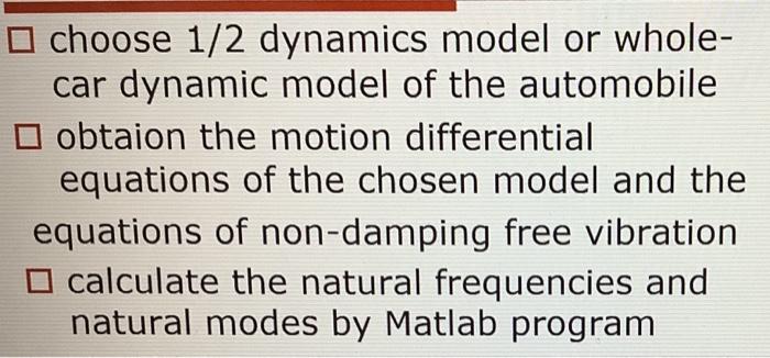 Solved choose 1/2 dynamics model or whole- car dynamic model | Chegg.com