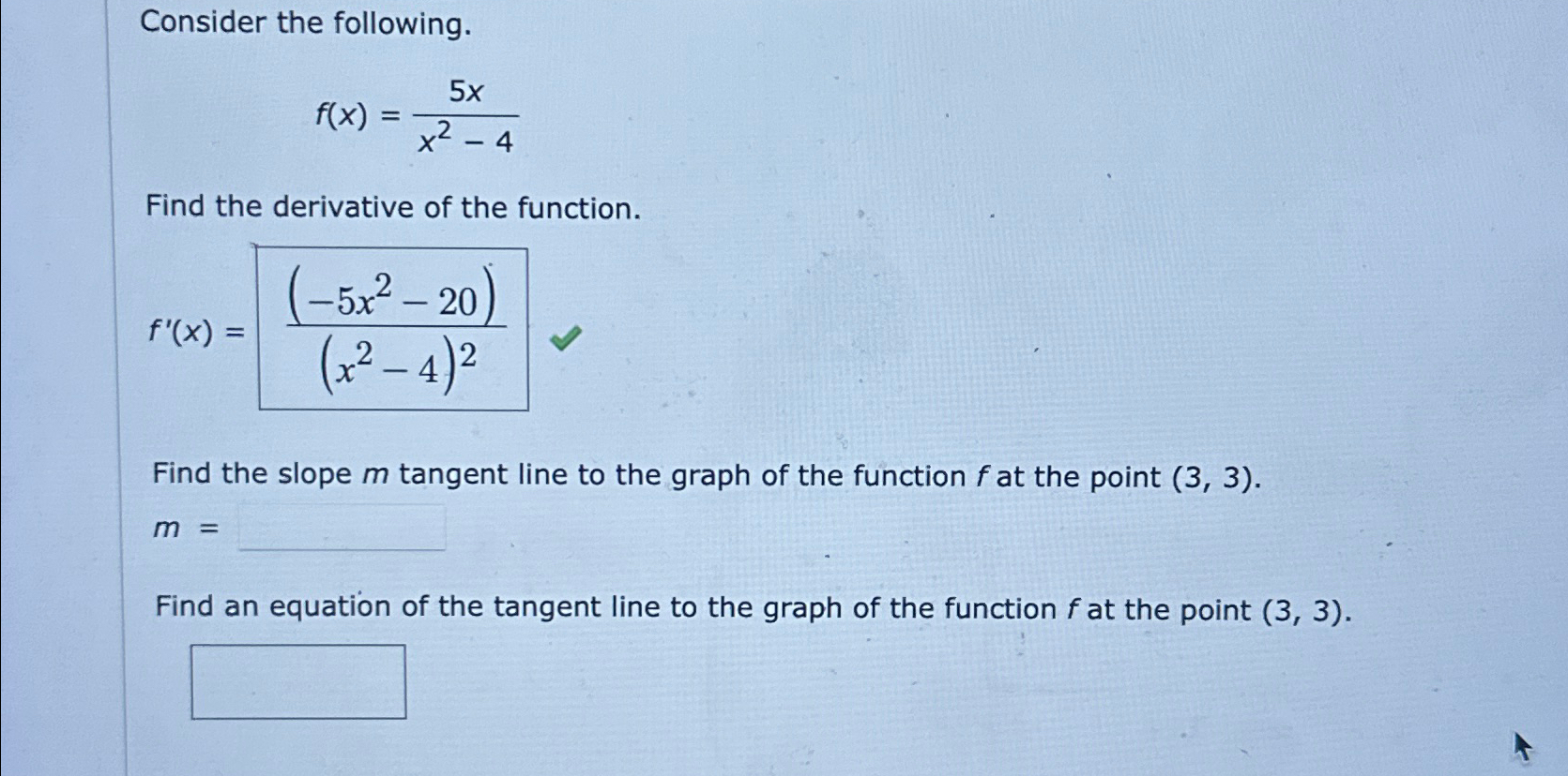 Solved Consider the following.f(x)=5xx2-4Find the derivative | Chegg.com
