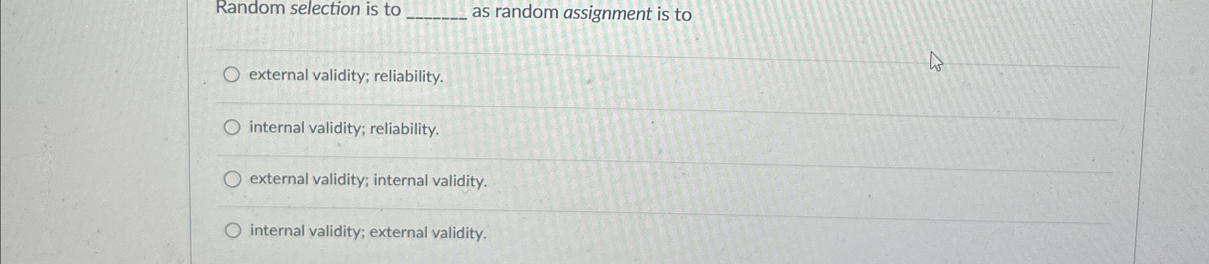 Solved Random selection is to q, ﻿as random assignment is | Chegg.com