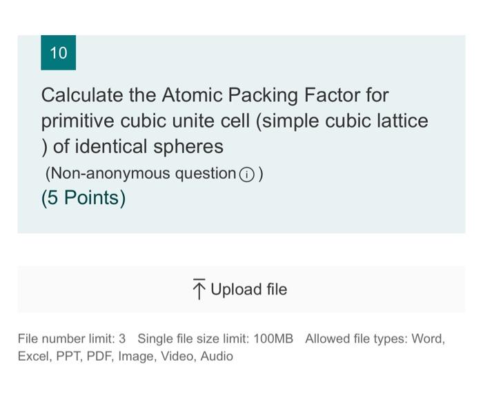Solved 10 Calculate the Atomic Packing Factor for primitive | Chegg.com