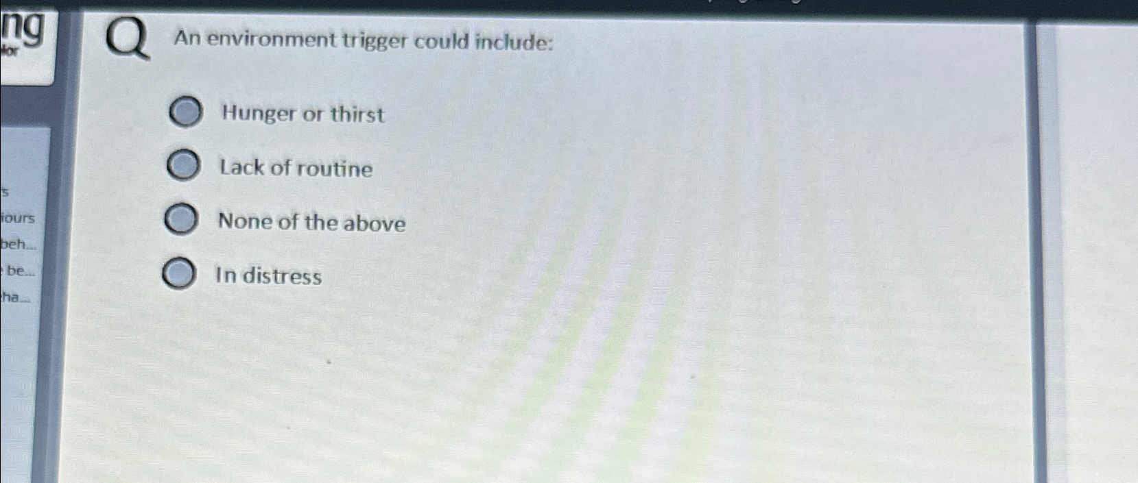 Solved An environment trigger could include:Hunger or | Chegg.com