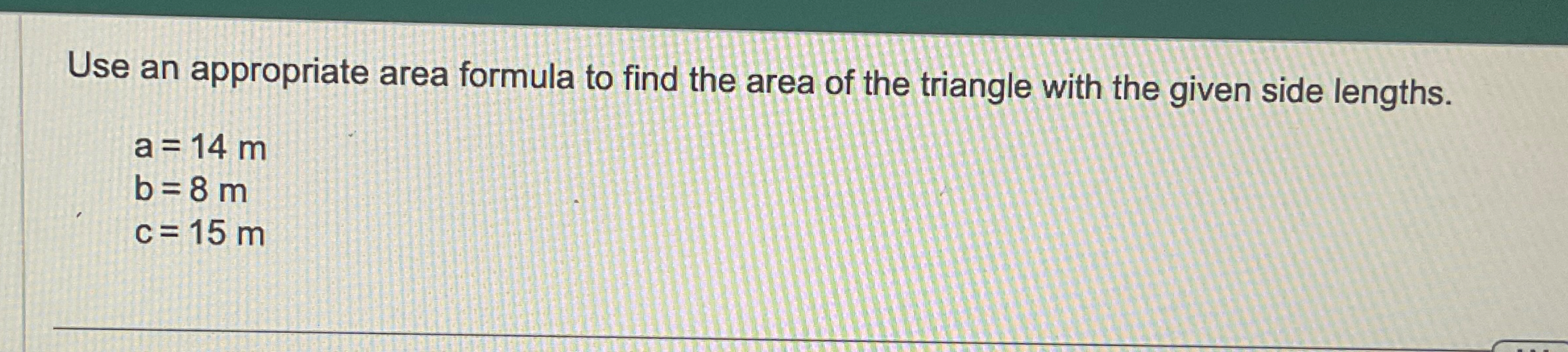 Solved Use an appropriate area formula to find the area of | Chegg.com